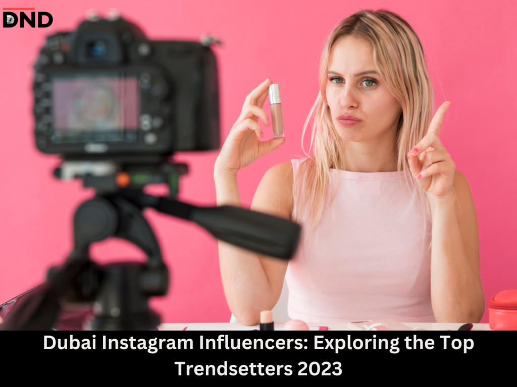 Dubai Instagram Influencers: Exploring the Top Trendsetters 2023 | HOLYVIP Dubai Instagram Influencers: Exploring the Top Trendsetters 2023 | HOLYVIP